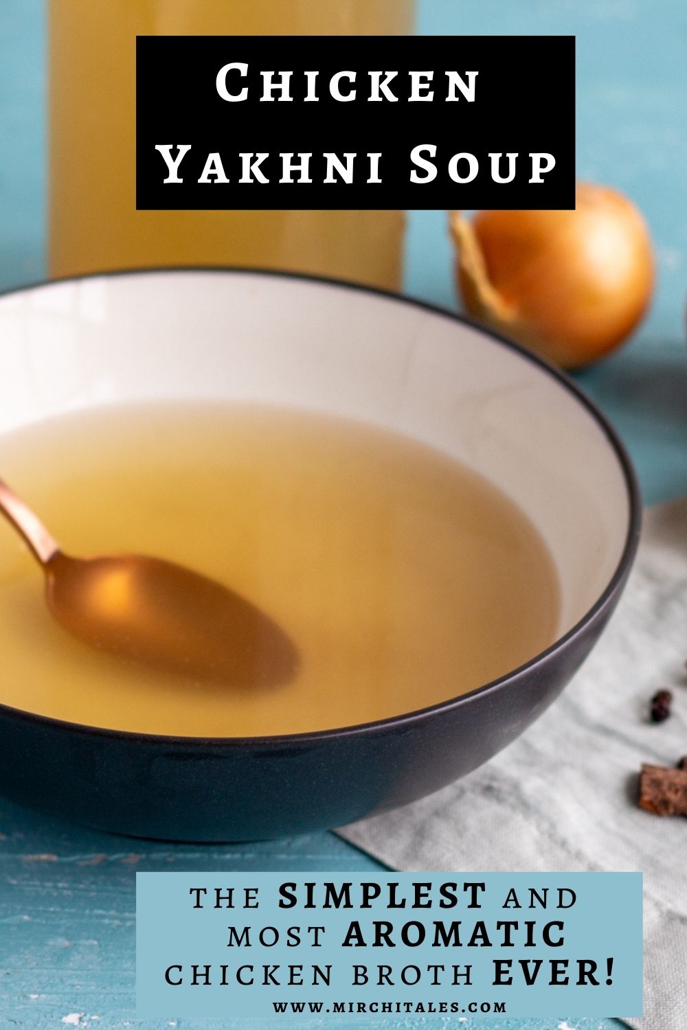 Chicken Yakhni | Simplest and most AROMATIC chicken broth EVER!
